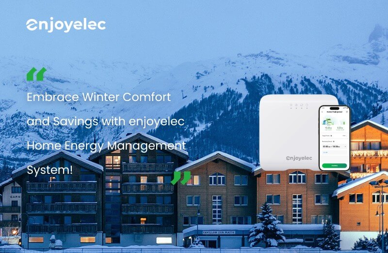 Embrace Winter Comfort and Savings with enjoyelec Home Energy Management System!